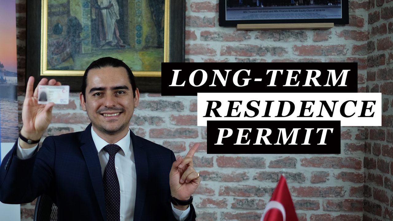Long-Term Residence Permit for Foreigners in Turkey | Apply for Turkish ...