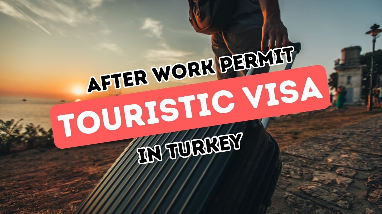 How To Obtain A Turkish Touristic Residence Permit After Your Work ...