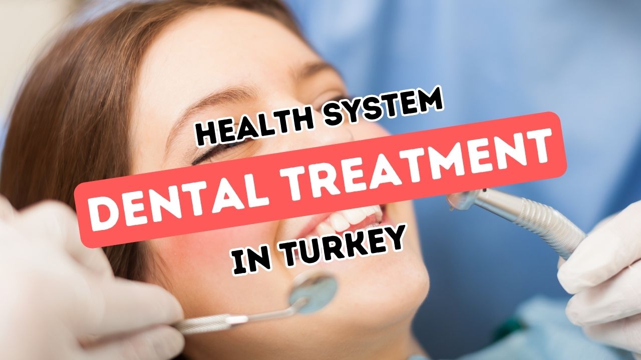 Dental Treatment Options for Foreigners in Turkey
