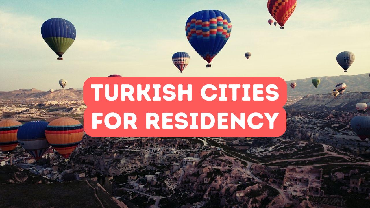 Underrated Turkish Cities for Residency