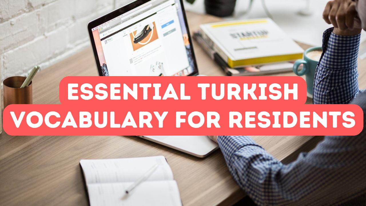 Essential Turkish Vocabulary for Residents