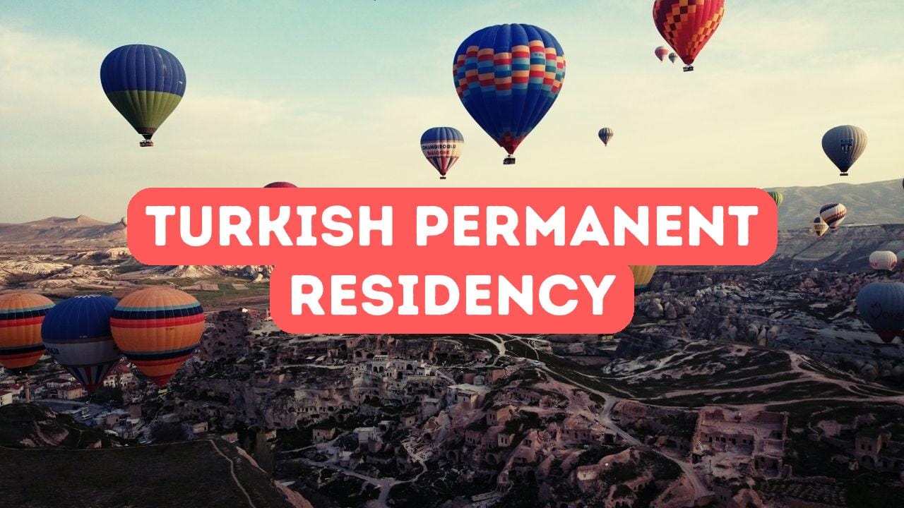 Permanent Residency in Turkey