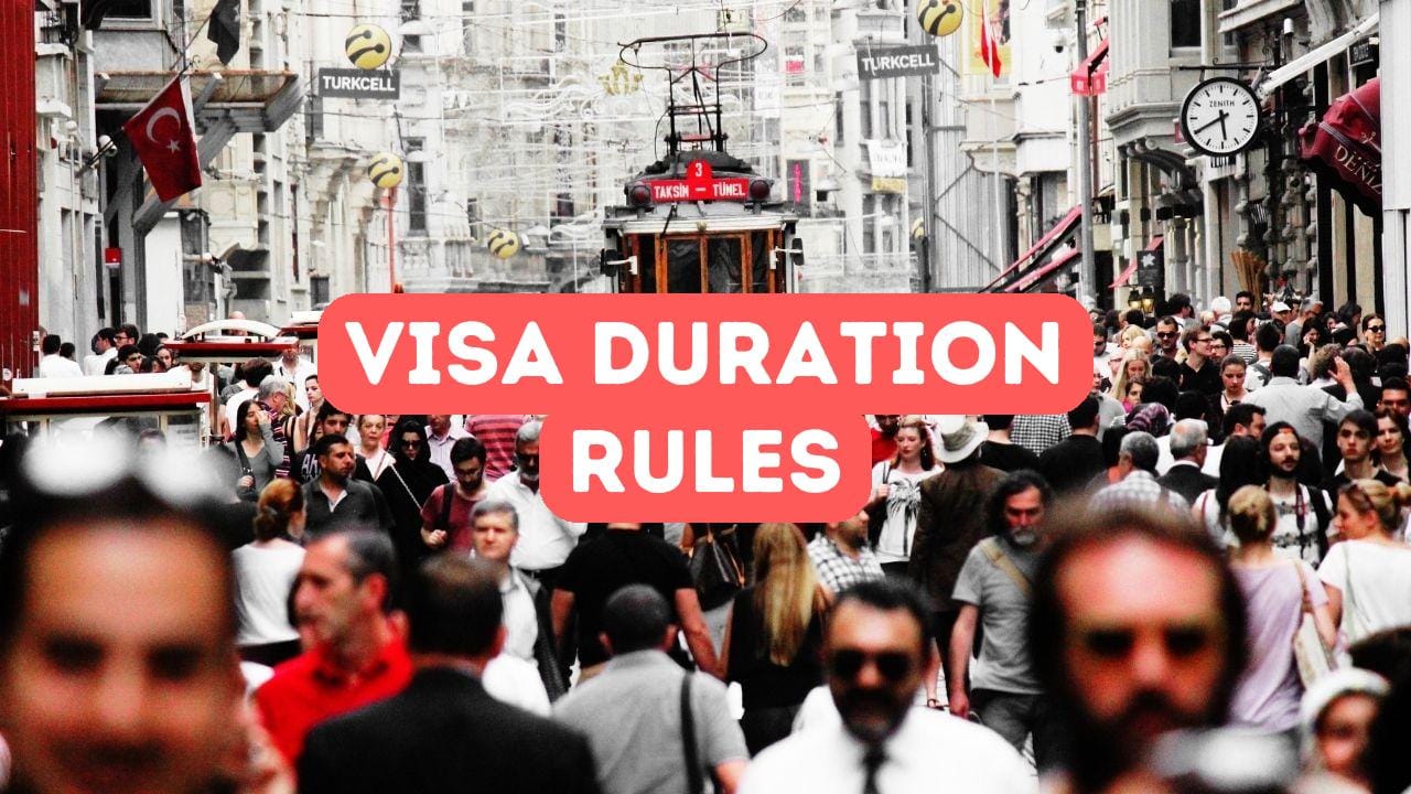 Visa Duration Rules in Turkey